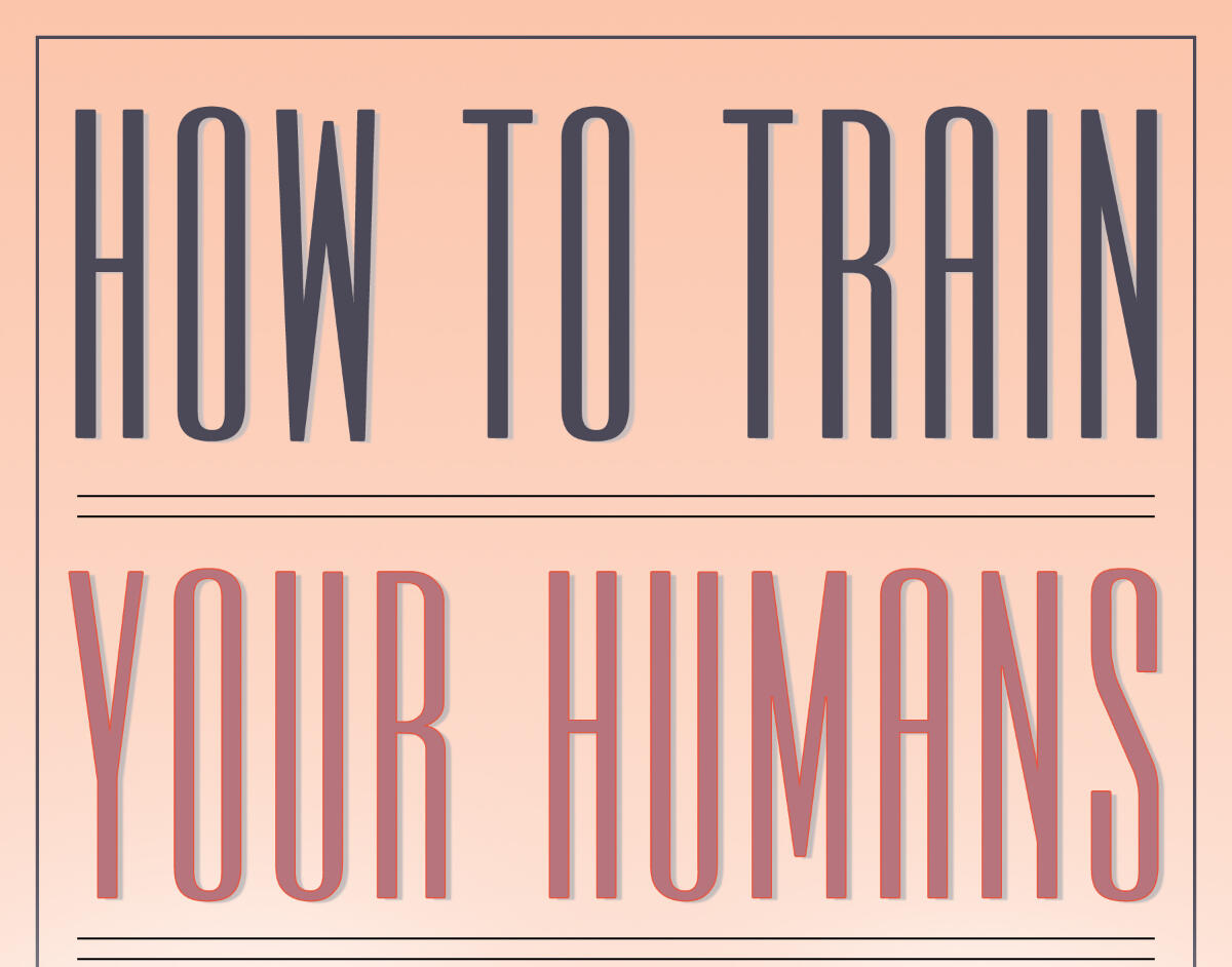 OFFICIAL Book Site of 'How To Train Your Humans' by Winston and Joey